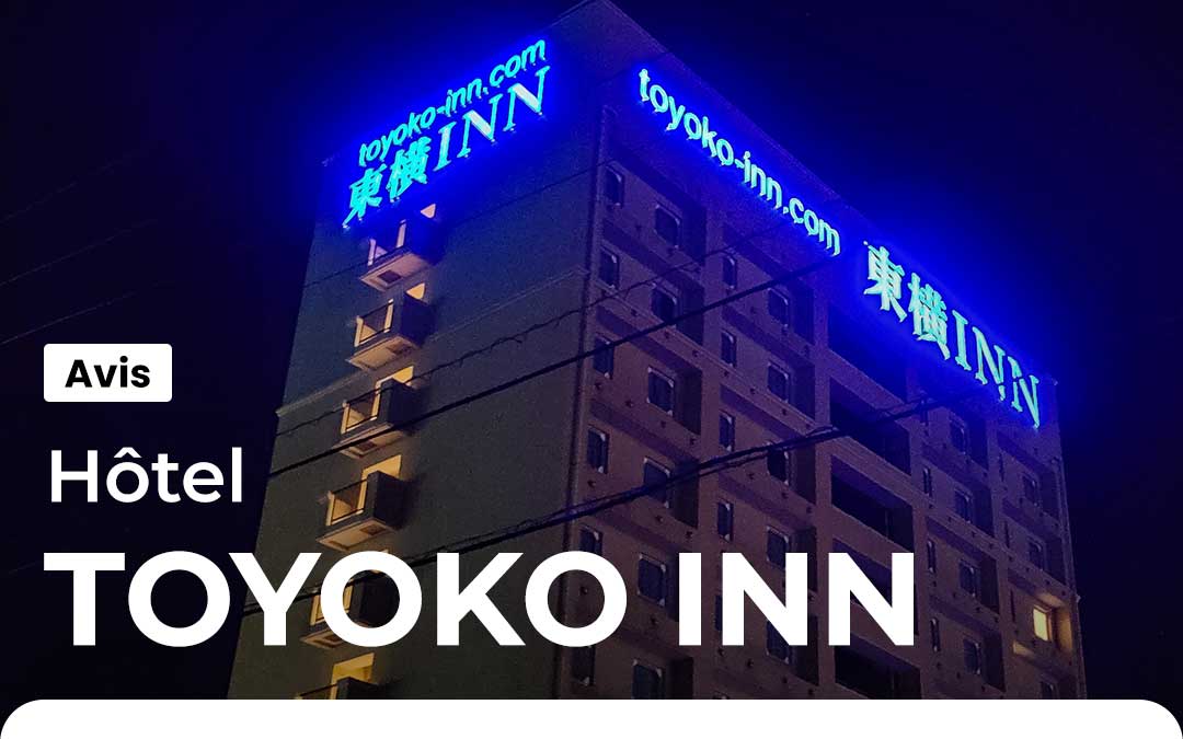 Toyoko Inn : avis sur la chaîne d'hôtel économique au Japon - Projet Japon